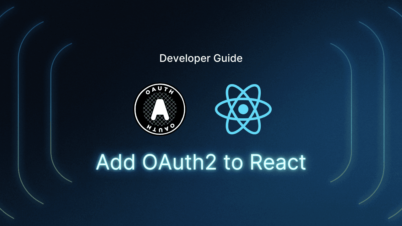 Adding Oauth 20 To React For Authentication And Authorization